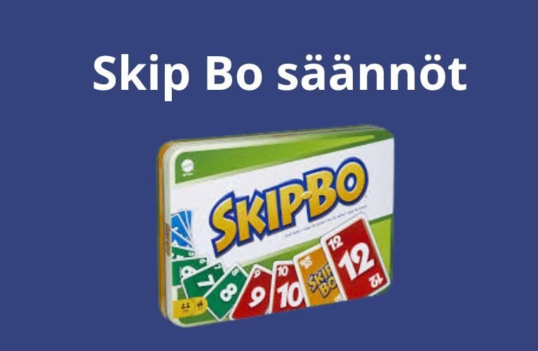 Skip Bo säännöt - Täydellinen opas aloittelijoille